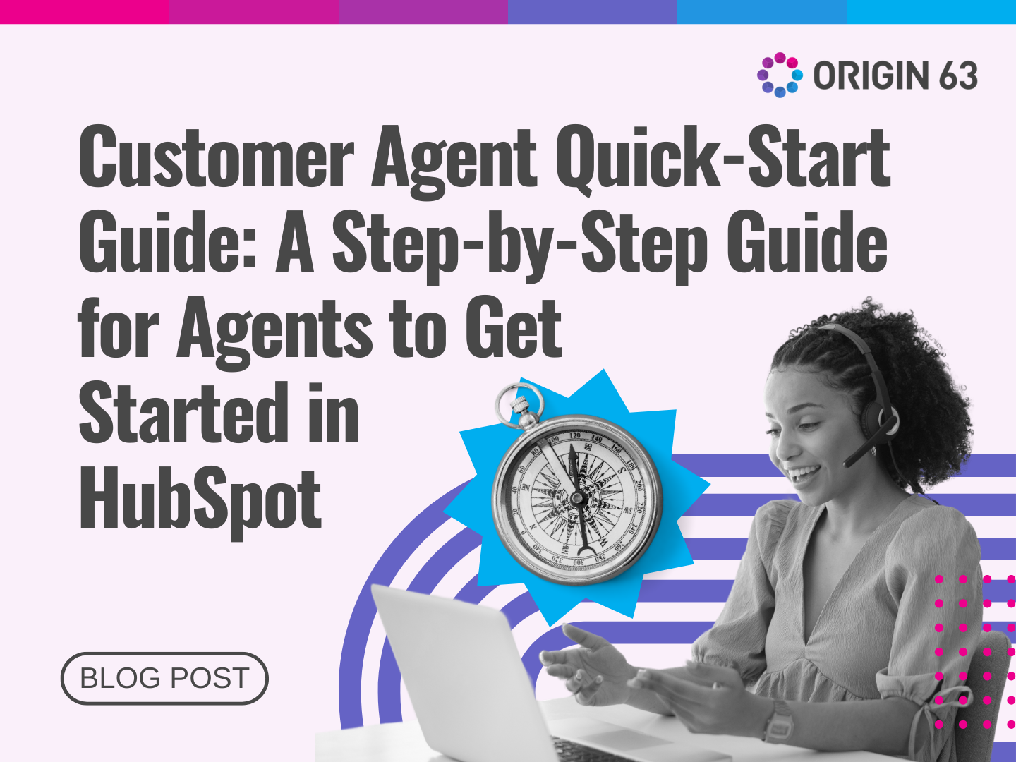 Step-by-Step Guide for Support Agents to Get Started in HubSpot